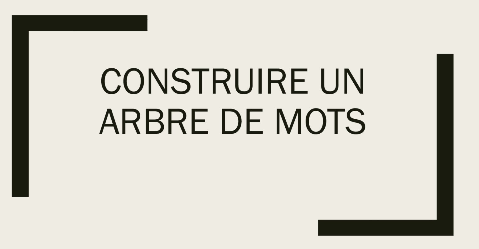 Construire un « arbre de mots » avec les élèves – Association Ludendo
